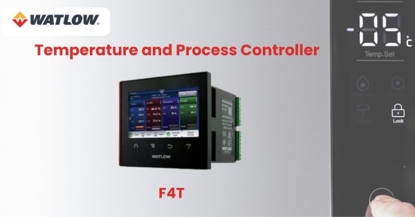 Watlow F4T: Integrated Temperature and Process Management | ADM Instrument Engineering